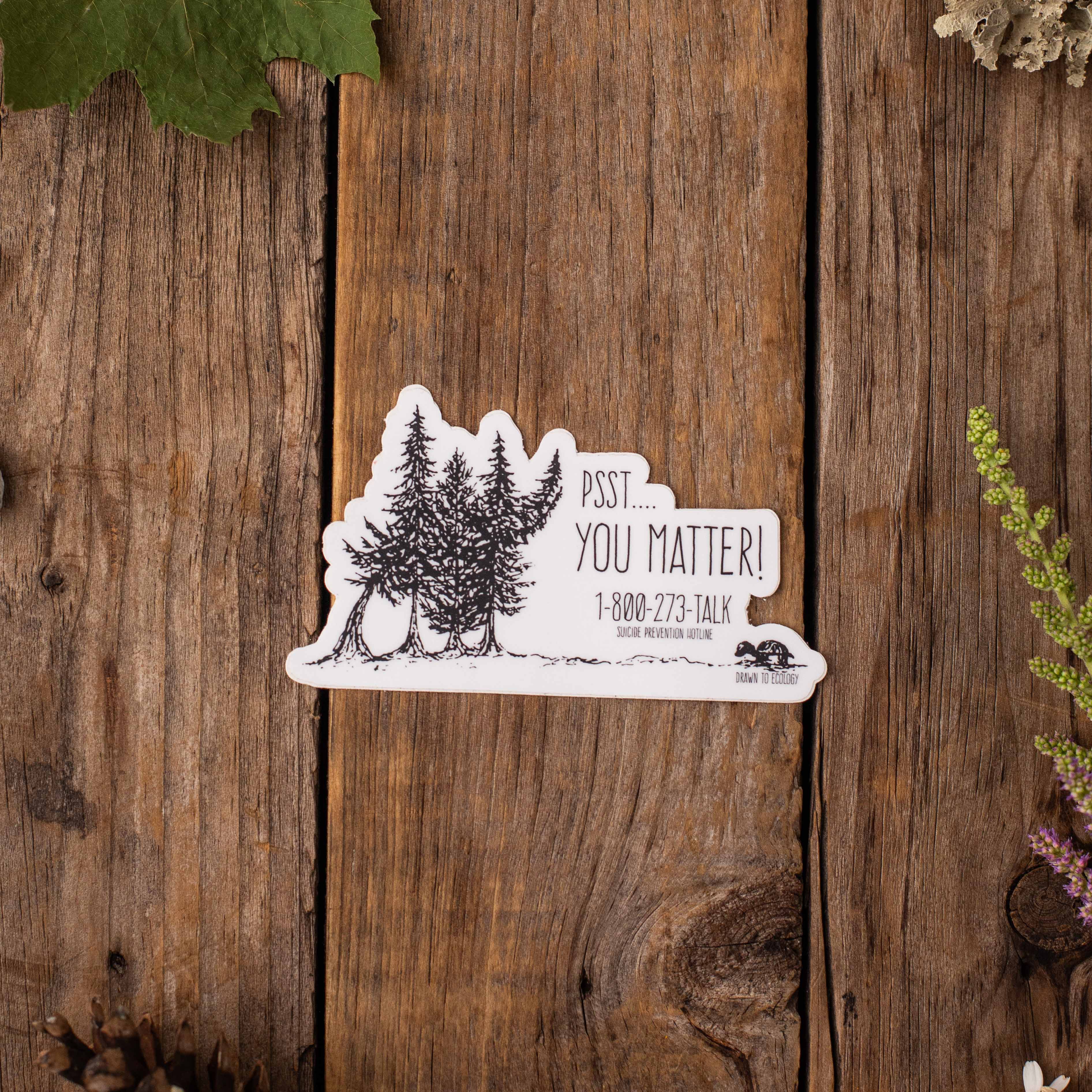 Psst.....You Matter! Sticker – Drawn to Ecology